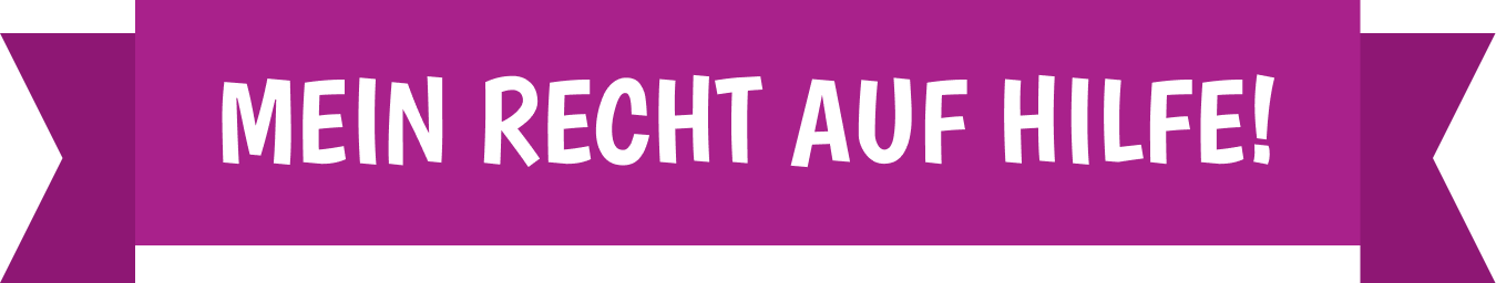 Mein Recht auf Hilfe